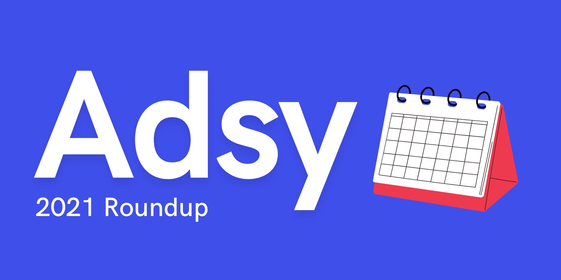 What Happened in 2021 for Adsy