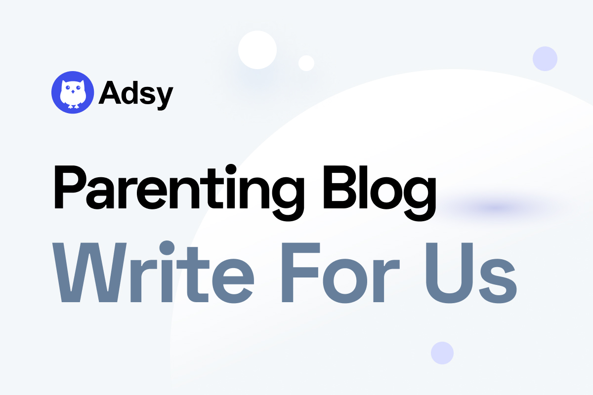 Parenting Blogs | Submit Your Guest Post to The Best Parenting Sites