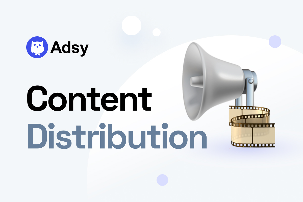 Effective Content Distribution Network | Adsy Online Platform